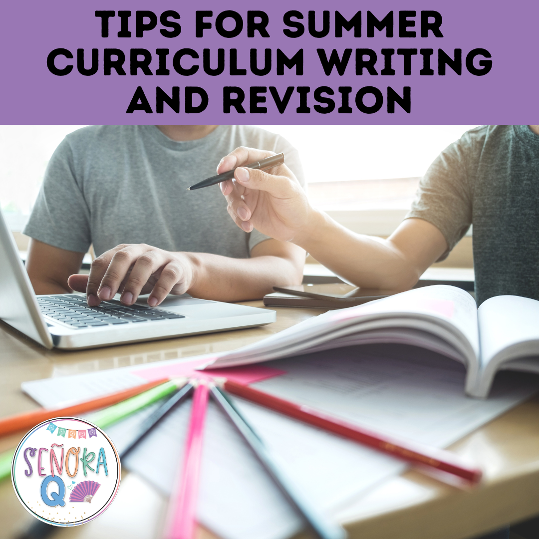 Tips for Summer Curriculum Writing and Revision – Señora Q