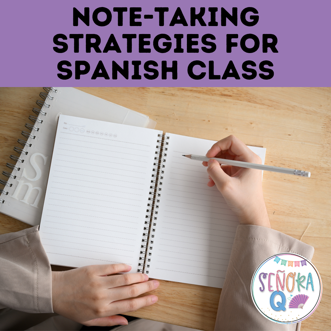 Note-Taking Strategies for Spanish Class – Señora Q